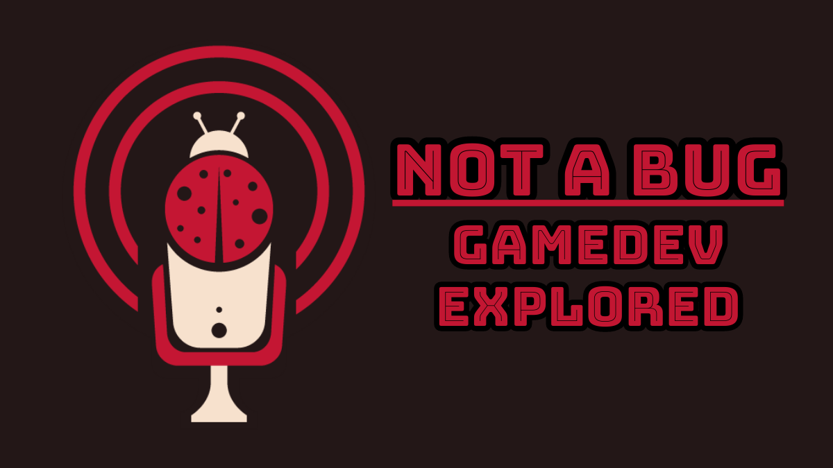 ABOUT - Not A Bug | Gamedev Explored